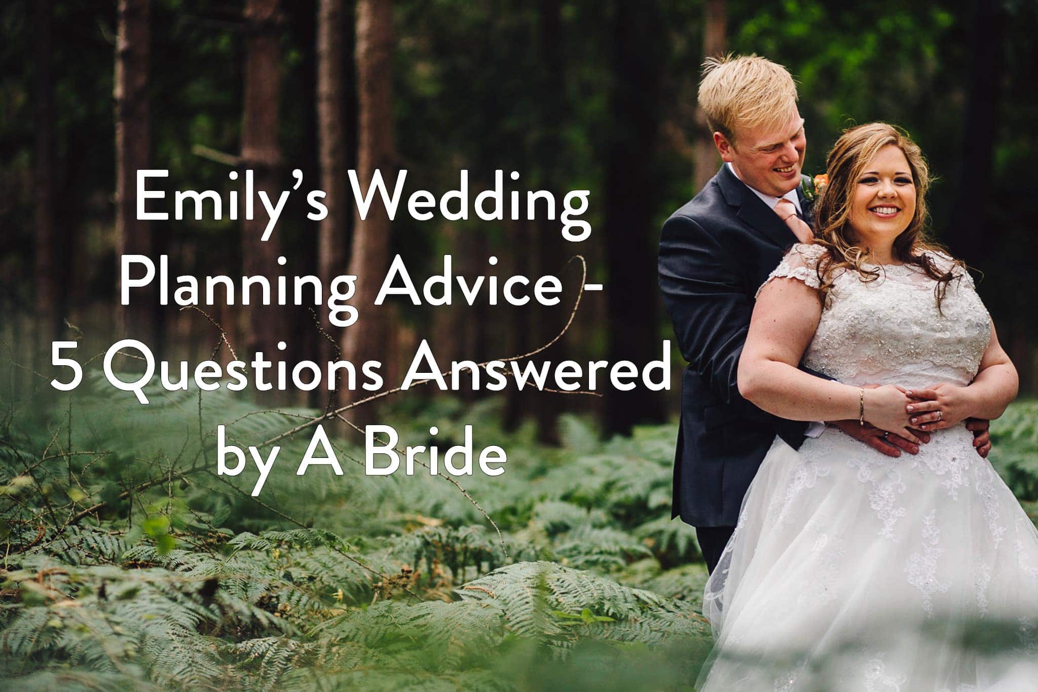 Wedding Planning Advice - 5 Questions Answered by A Bride